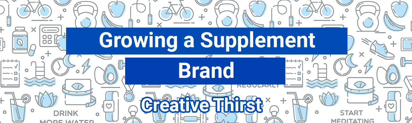 Growing a Supplement Brand